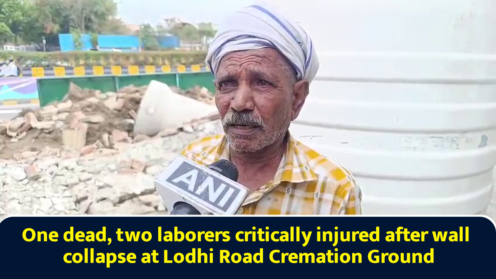 One dead, two laborers critically injured after wall collapse at Lodhi ...