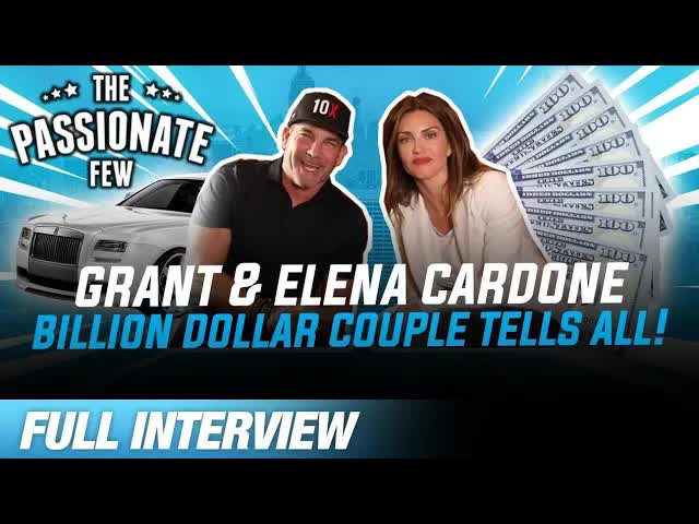 Grant Cardone & Elena: $1.2 billion dollar couple talks life, love ...
