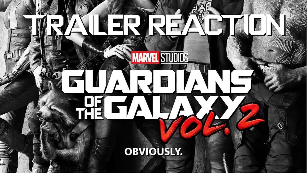 Guardians of the Galaxy Vol. 2 trailer reaction
