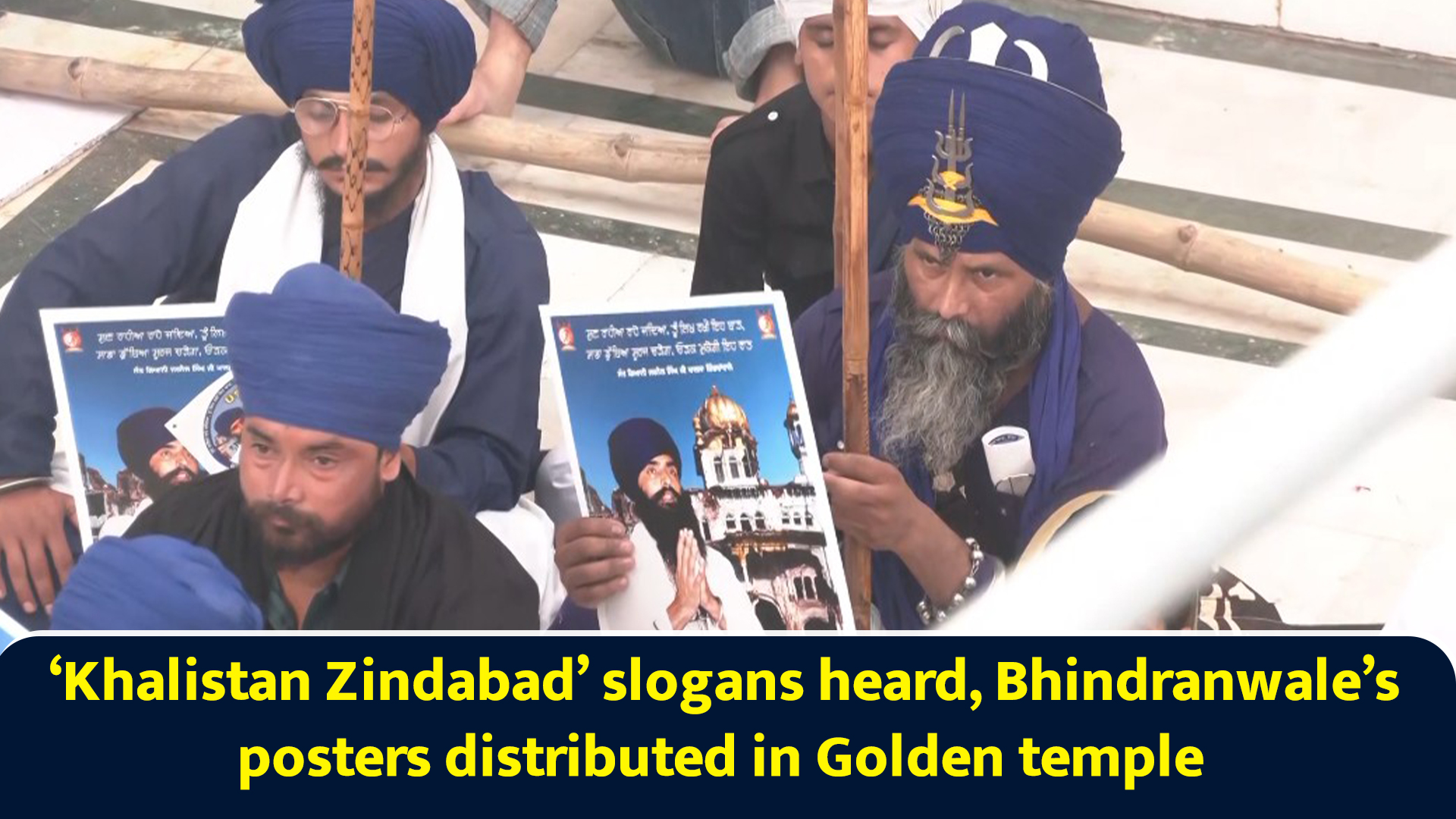 'Khalistan Zindabad' slogans heard, Bhindranwale's posters distributed ...