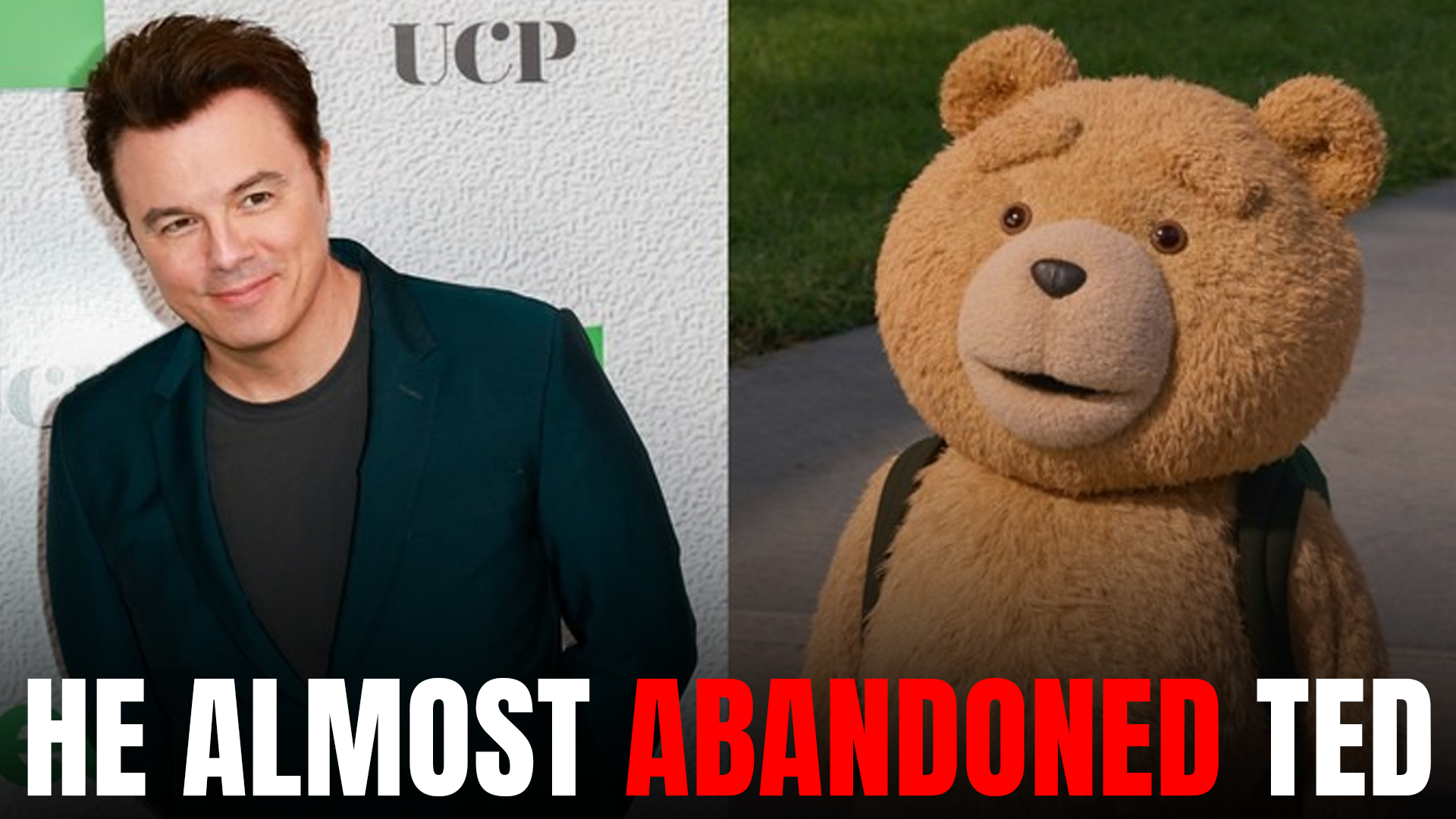 The real reason Seth MacFarlane nearly gave up on Ted before release