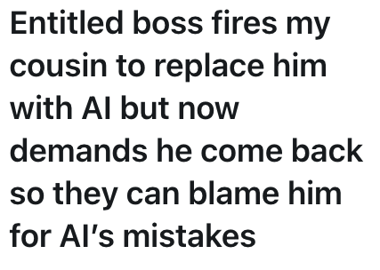 Boss fires an entire department and replaces them with AI, then begs ...