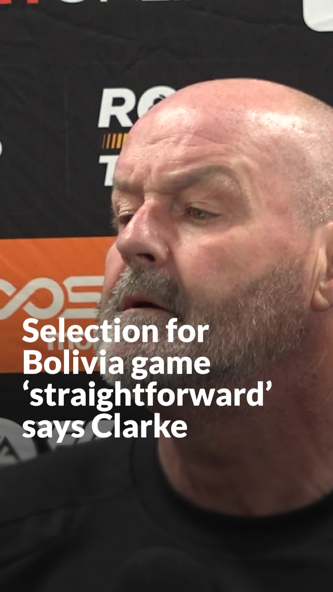 Selection for Bolivia game staightforward' says Clarke
