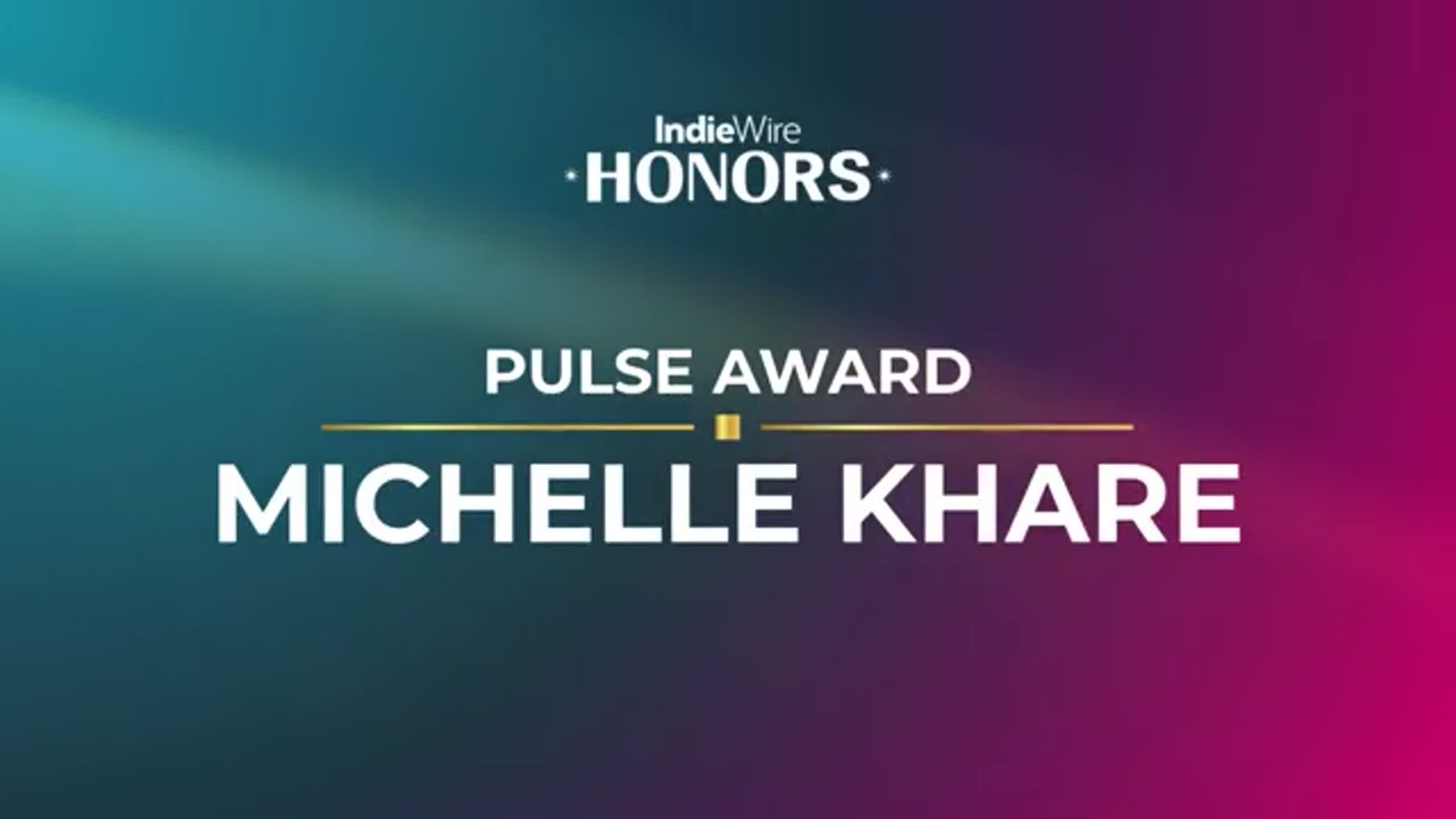 Honors MICHELLE KHARE - Pulse Award
