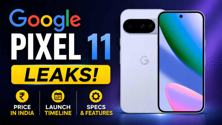 Google Pixel 11 leaks: When it may launch and how much it might cost