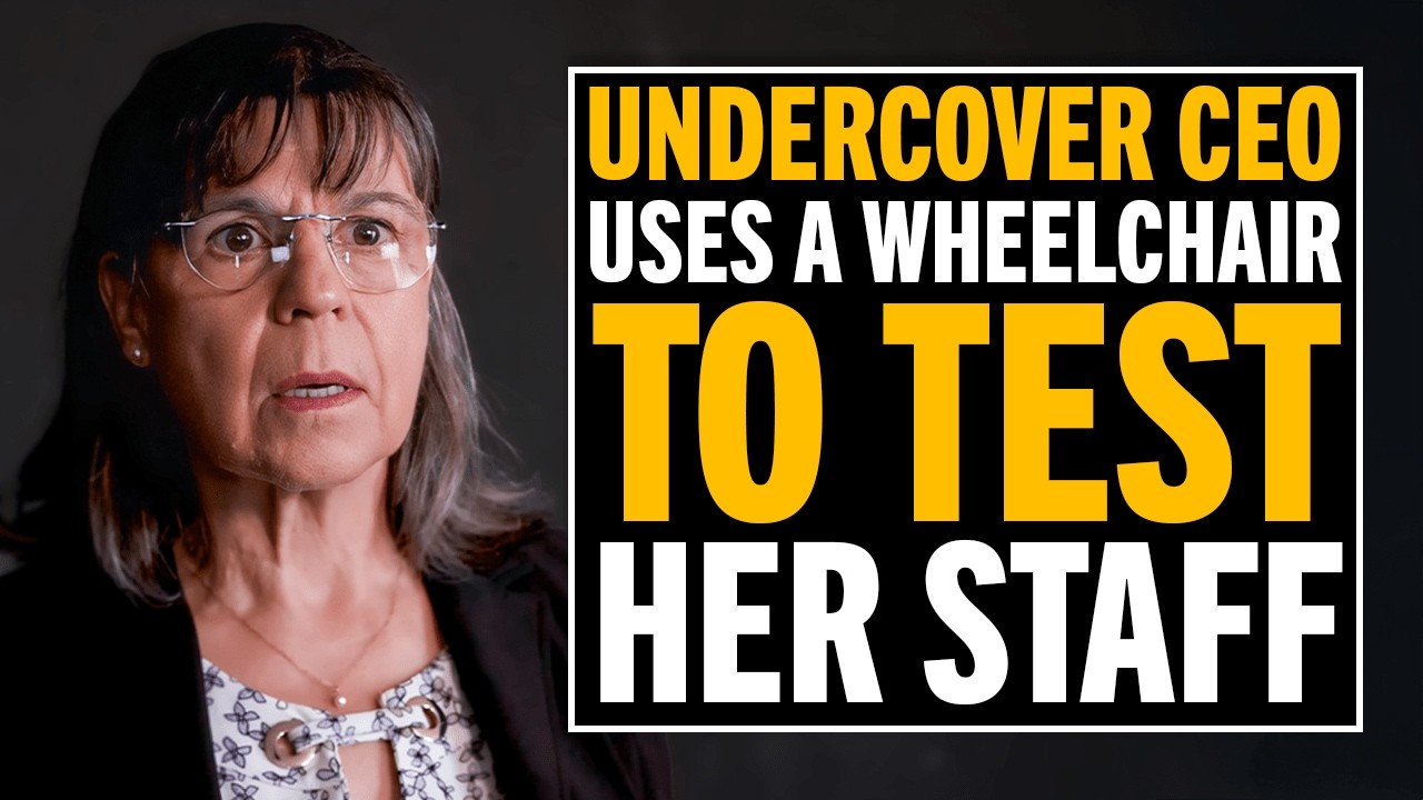 Undercover CEO uses a wheelchair to test her staff