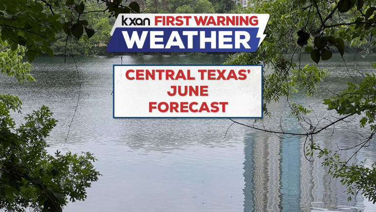 June forecast released for Central Texas