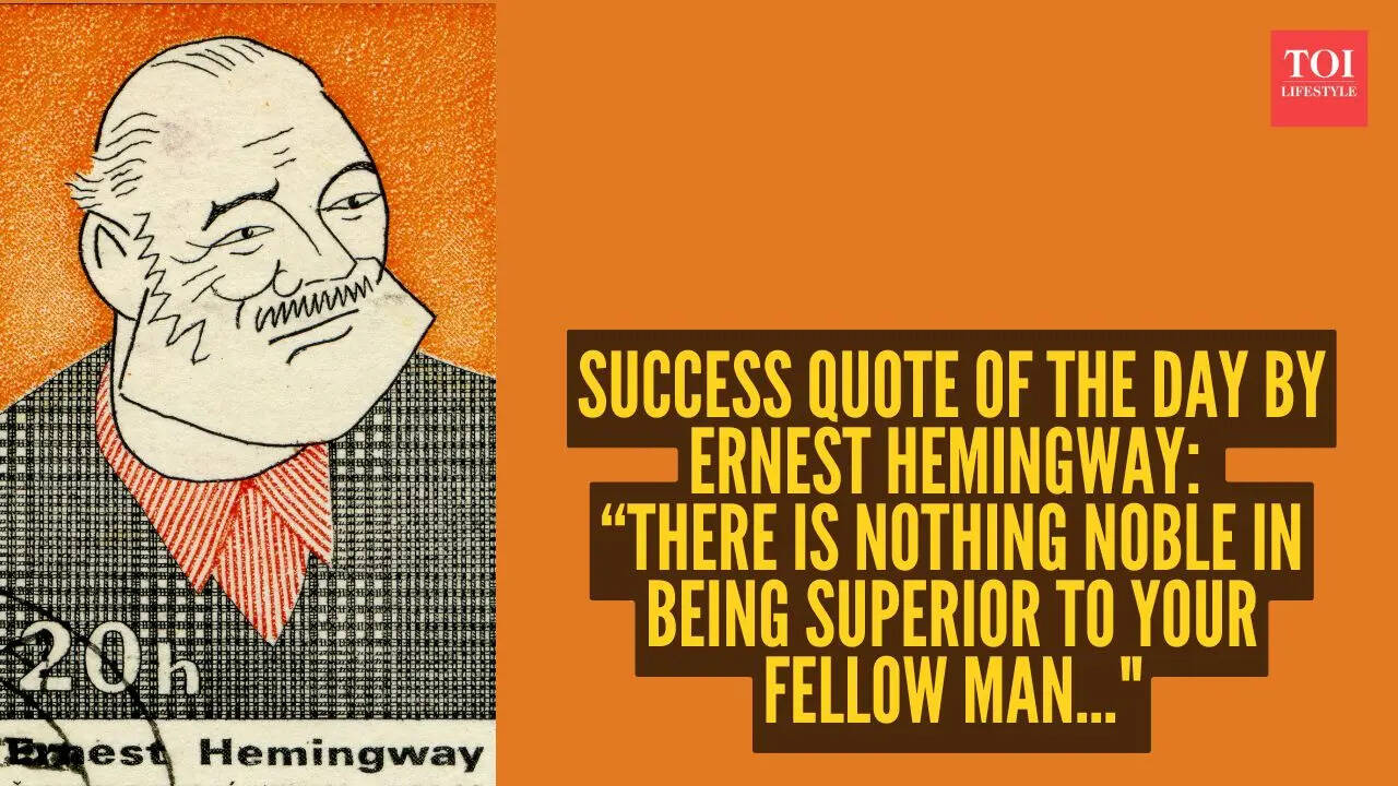 Success quote of the day by Ernest Hemingway: “There is nothing noble ...