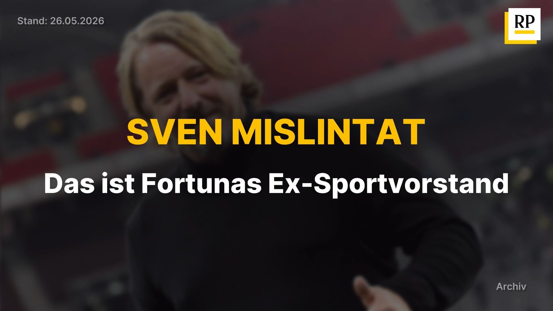 Sven Mislintat: Das ist Fortunas Ex-Sportvorstand