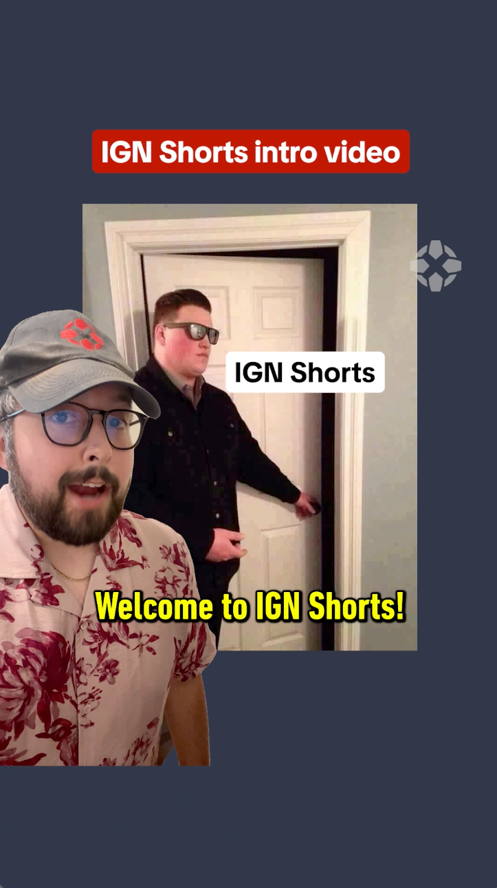 Welcome to IGN Shorts!