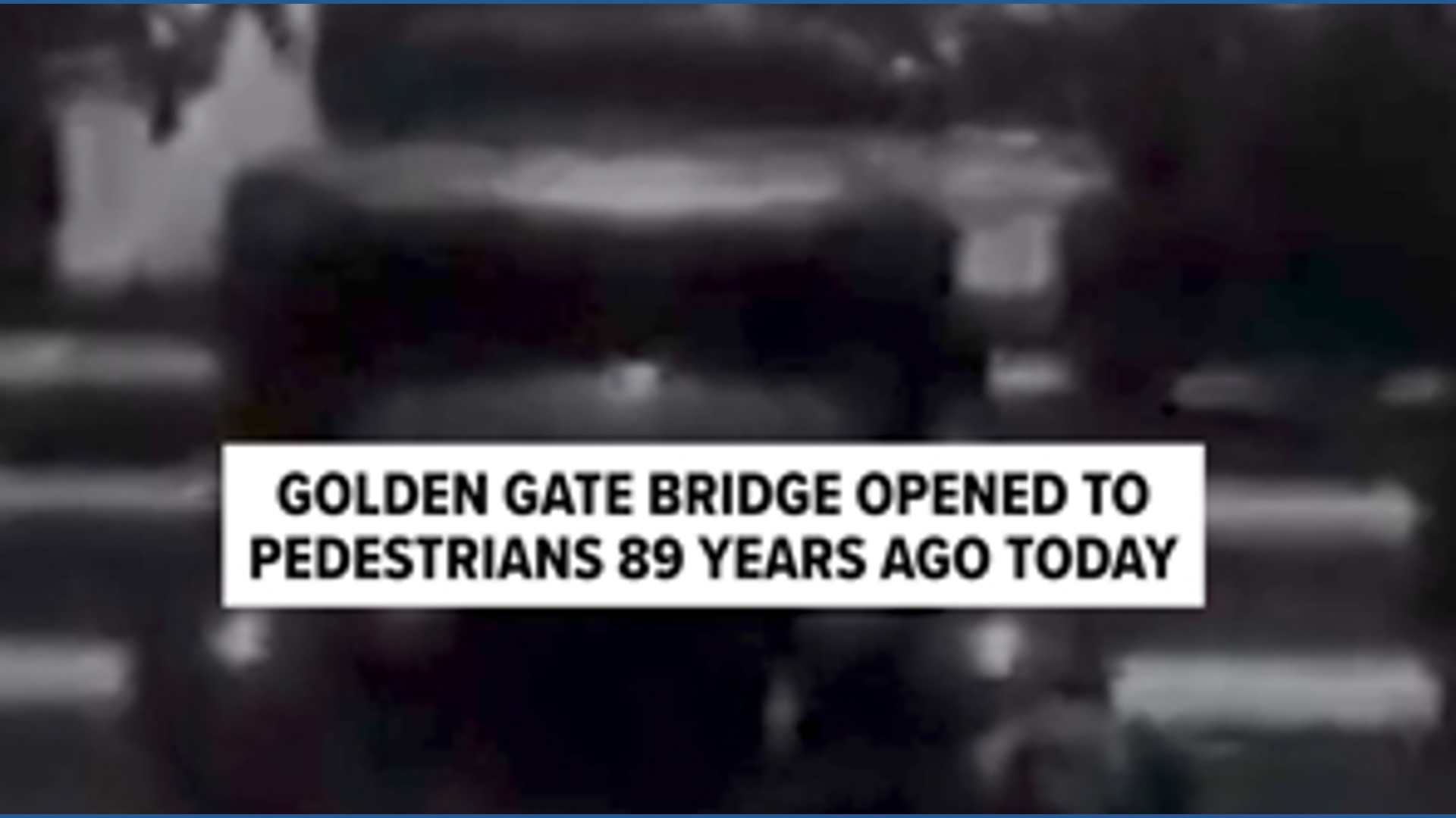 Golden Gate Bridge opened to pedestrians 89 years ago today