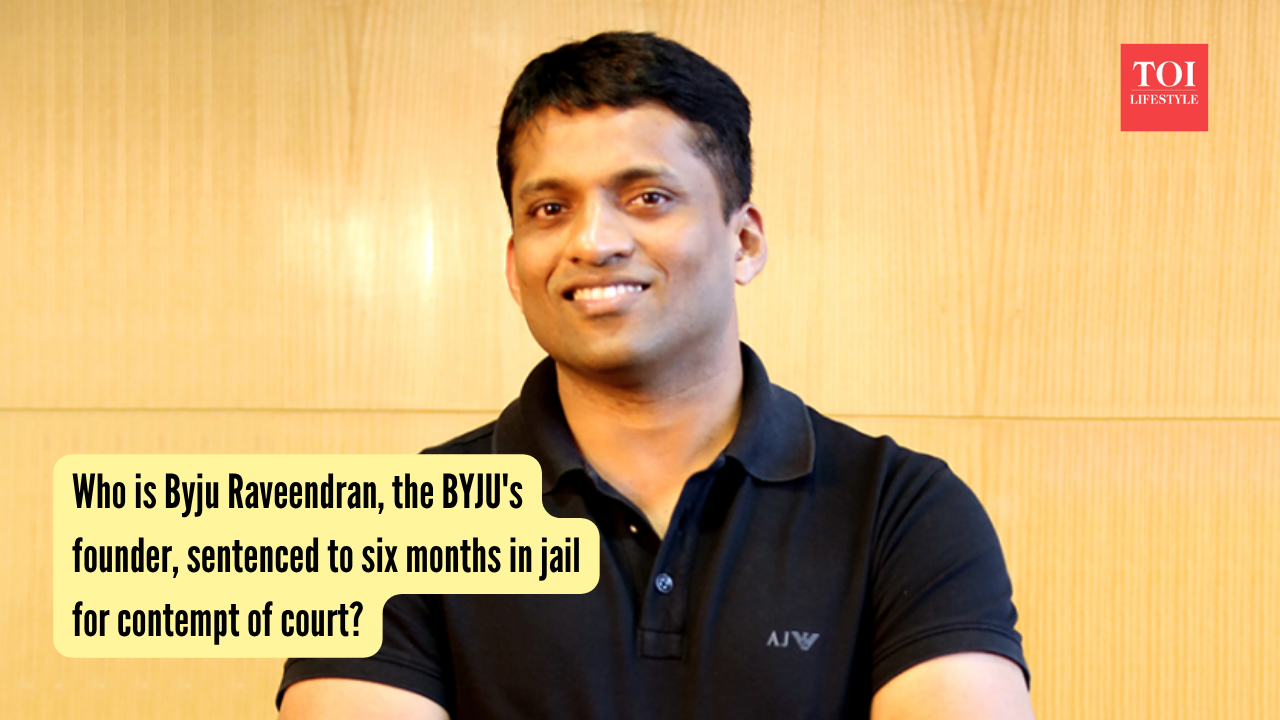 Who is Byju Raveendran, the BYJU's founder, sentenced to six months in ...