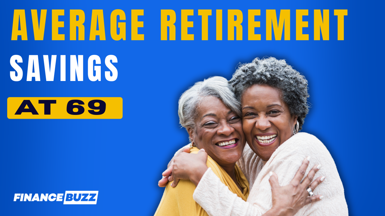 Here's the average retirement savings of 69-year-old Americans (how do ...