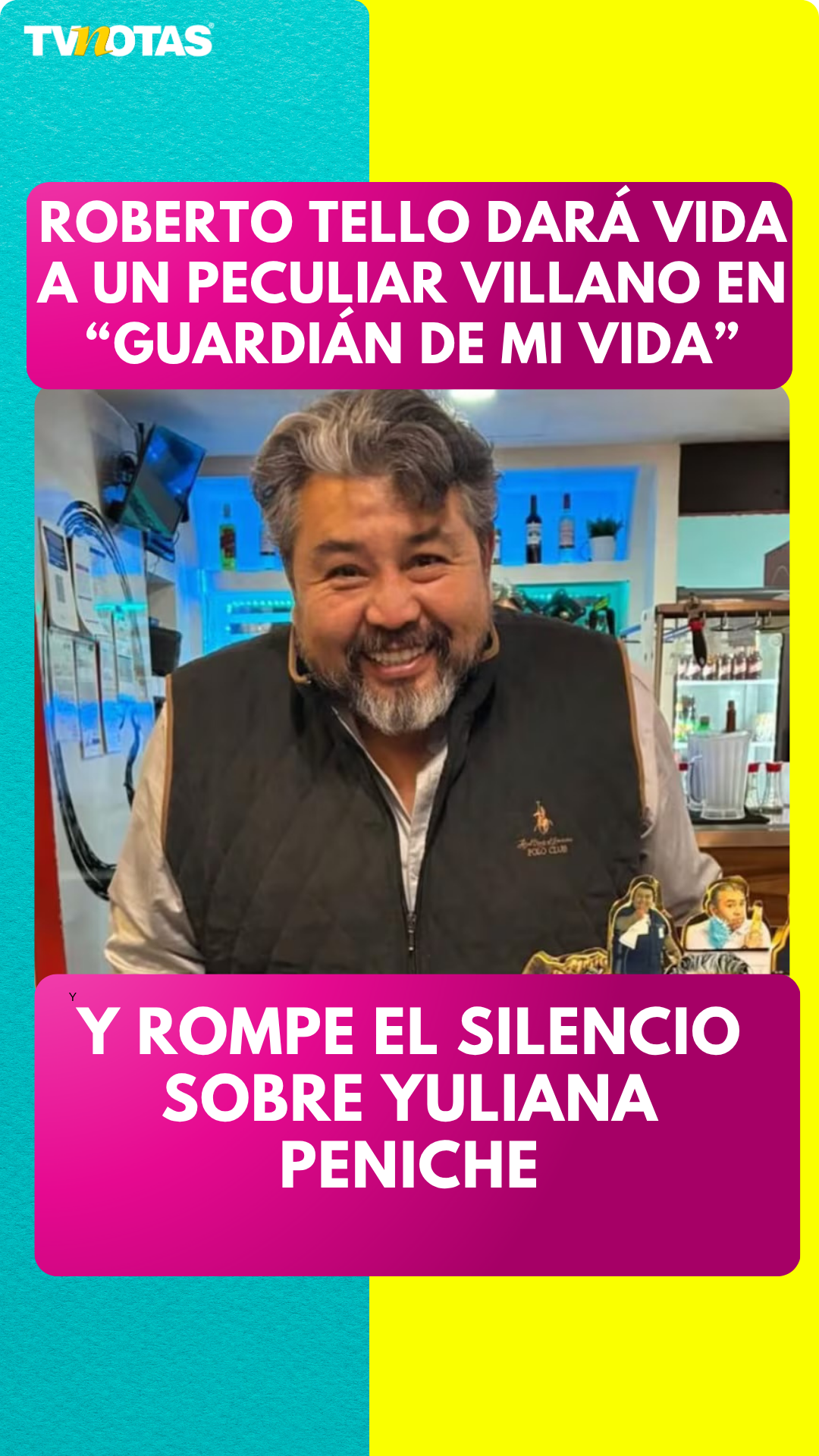 Roberto Tello habla de Yuliana Peniche y su nuevo villano en “Guardián ...