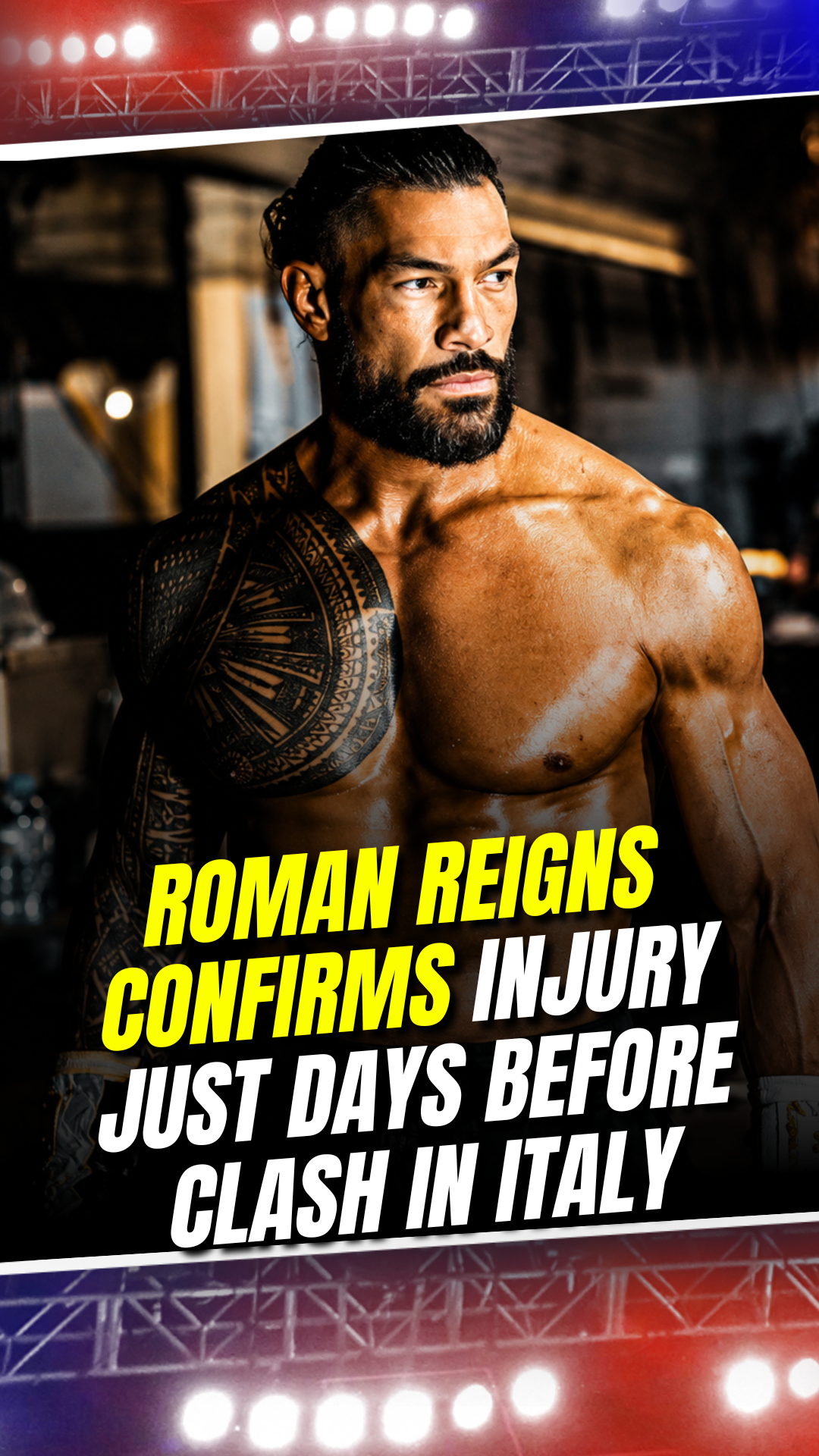 Roman Reigns injury scare rocks Italy title defense plans #RomanReigns ...