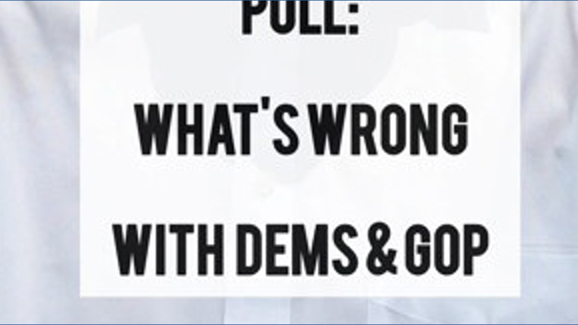 People say Dems are weak with GOP and Republicans love Trump too much