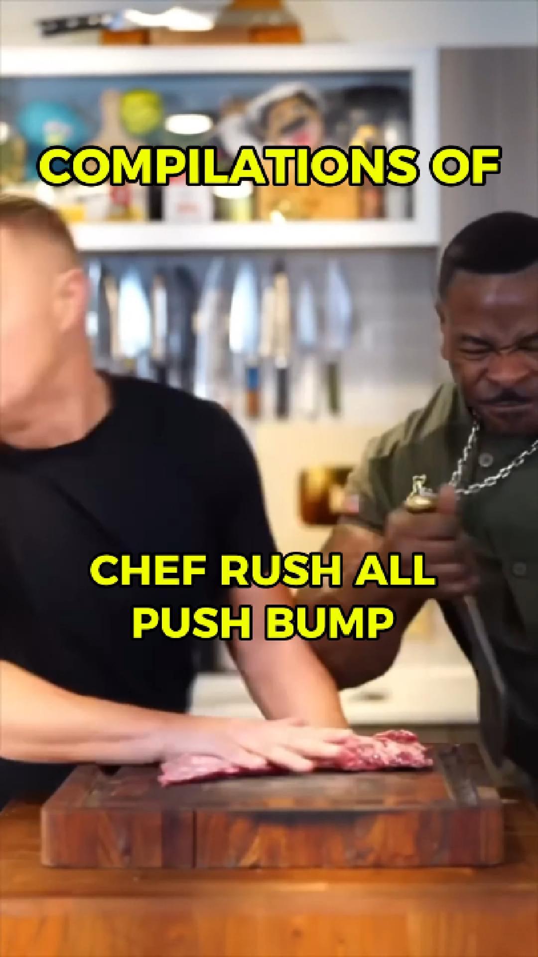 Chef Rush funniest push bump moments!