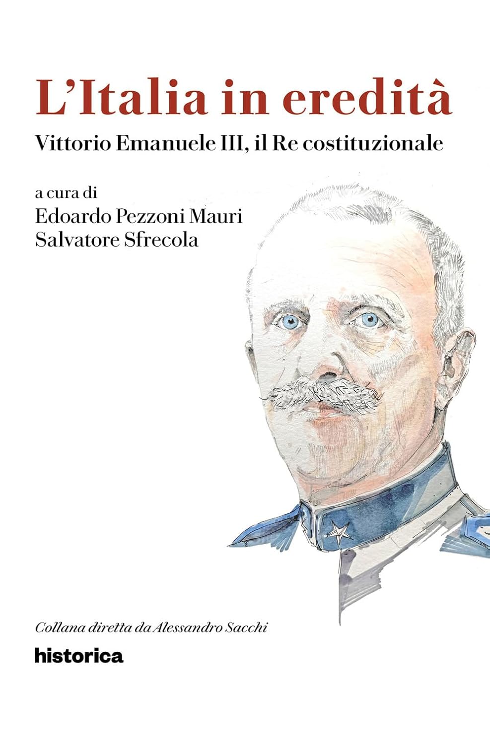 Vittorio Emanuele III, il re costituzionale: recensione del nuovo libro ...