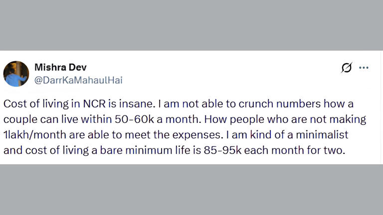 Cost of living in NCR is insane: IIT scholar’s viral post claiming Rs ...