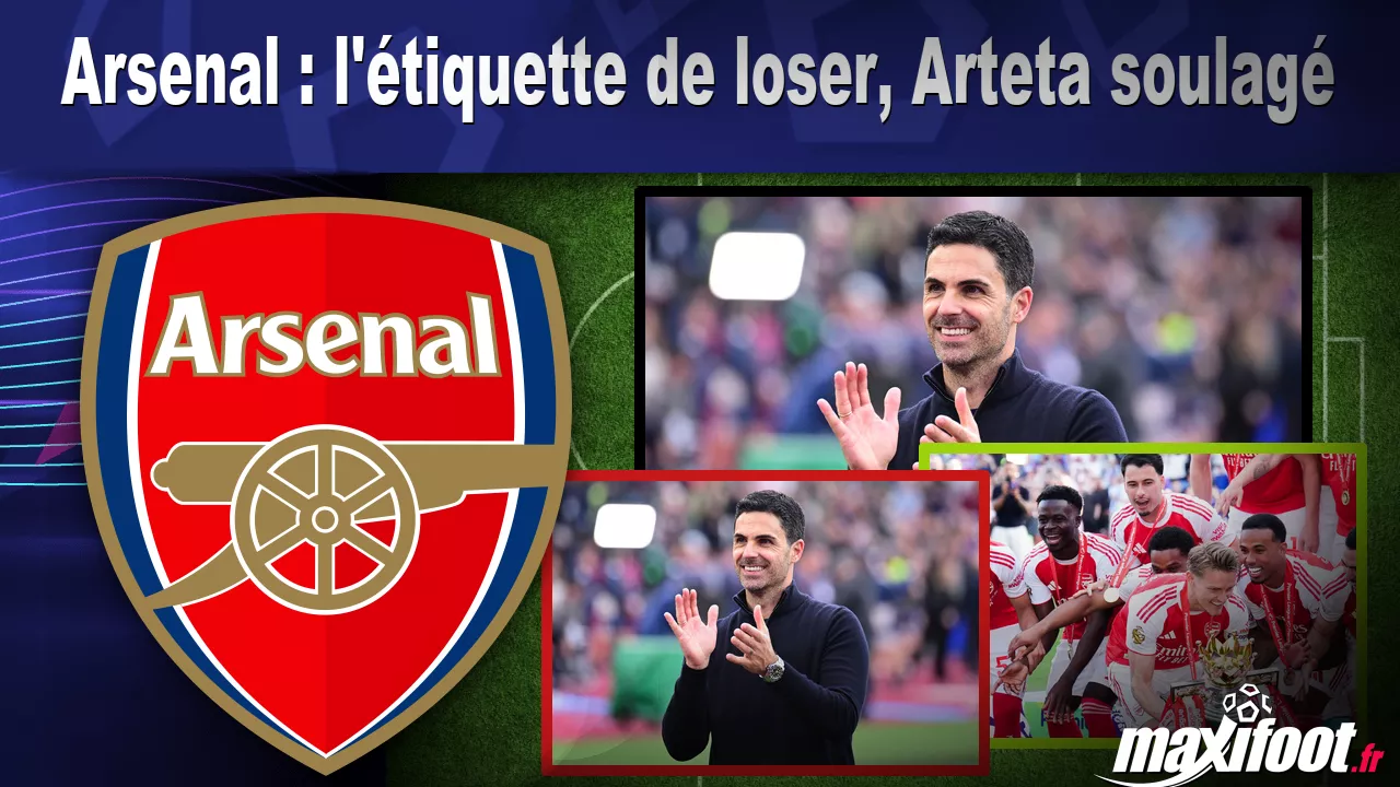 Arsenal : l'étiquette de loser, Arteta soulagé