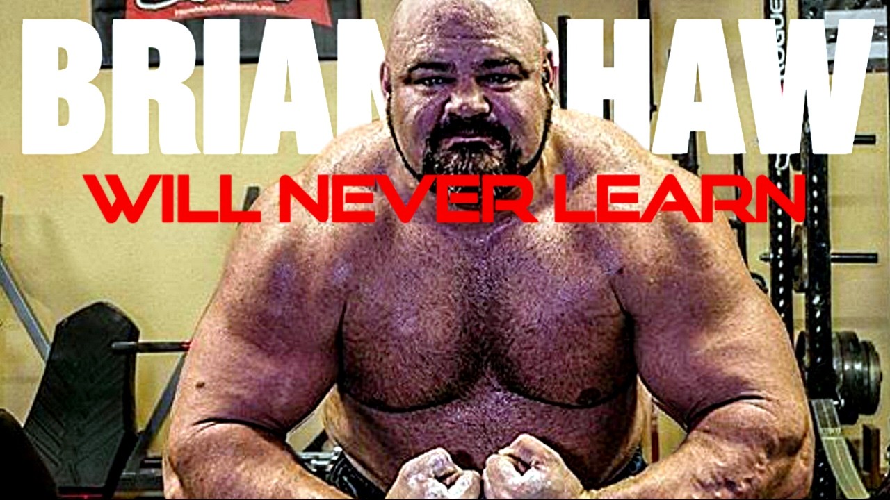 Brian Shaw will never learn