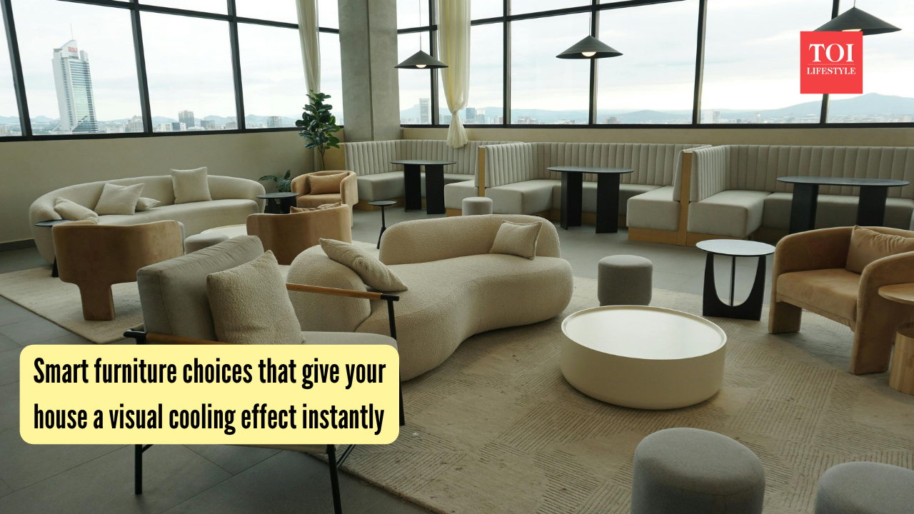 Smart furniture choices that give your house a visual cooling effect ...
