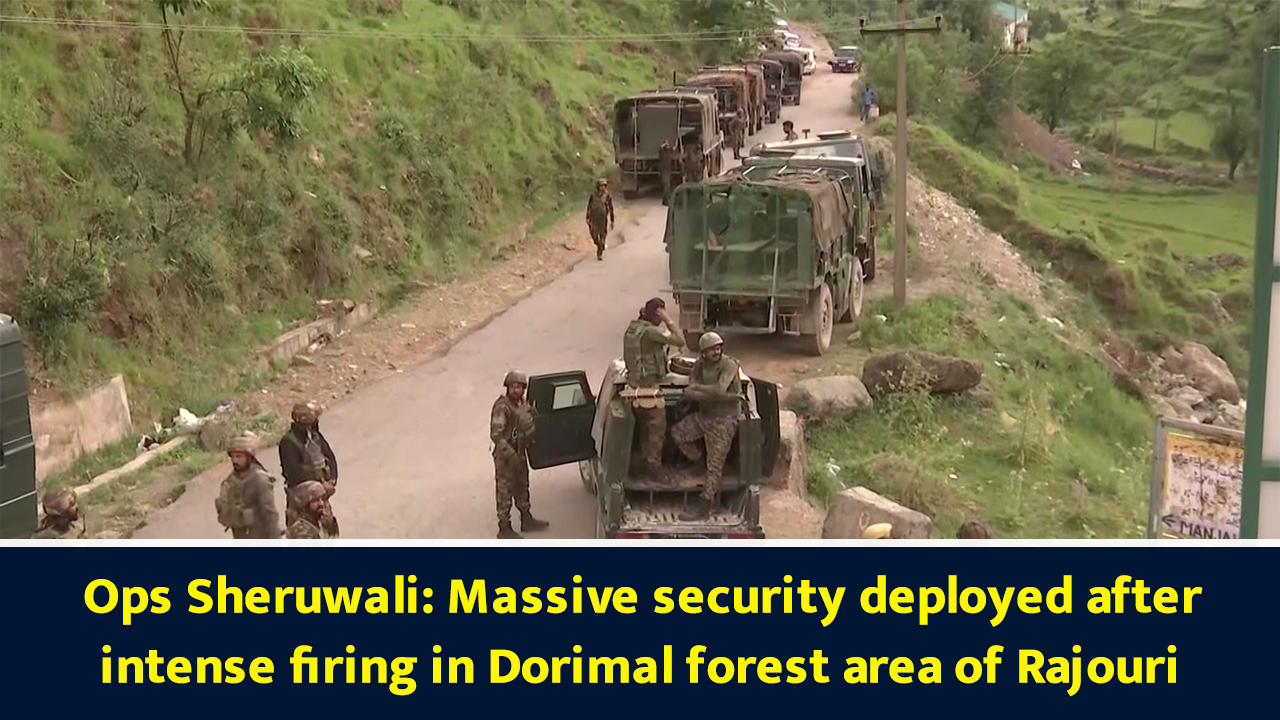 Ops Sheruwali: Massive security deployed after intense firing in ...