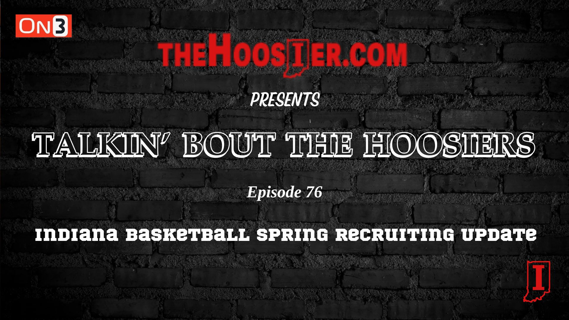 Talkin’ bout the Hoosiers Ep. 76 – Indiana basketball spring recruiting ...