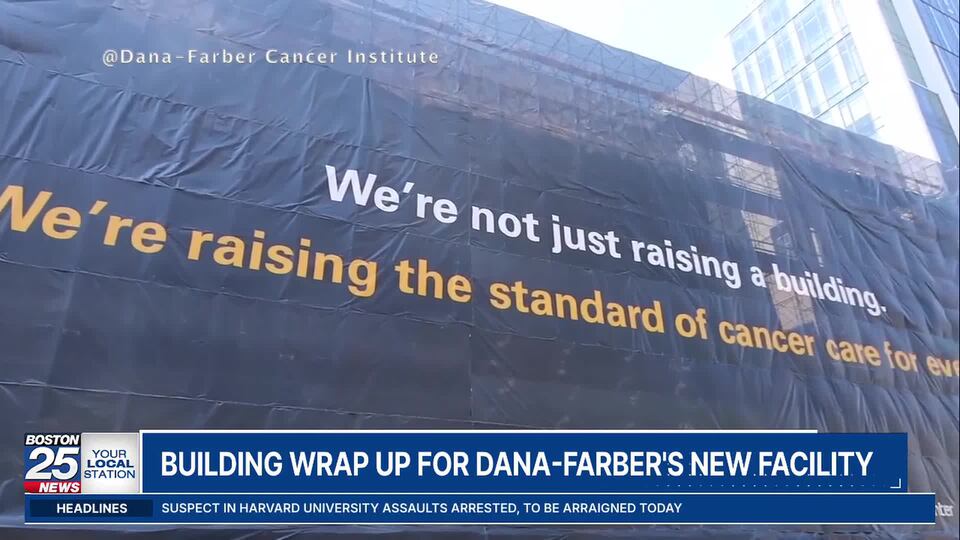Building wrap up for Dana-Farber's new facility