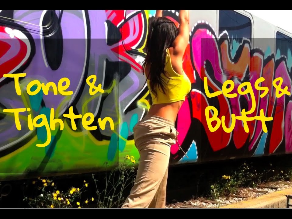 Tone and tighten your legs and butt