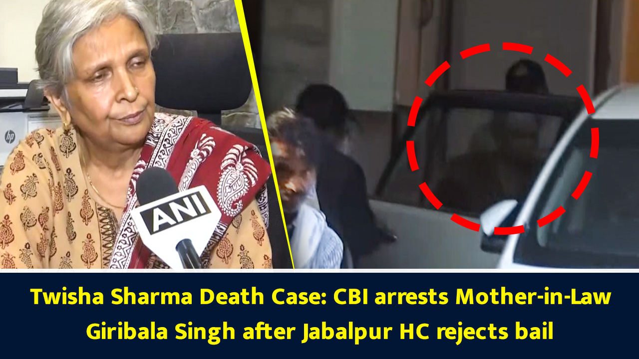 Twisha Sharma death case: CBI arrests mother-in-law Giribala Singh ...