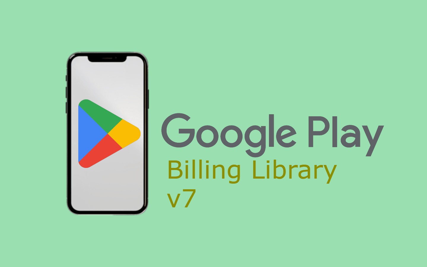 Guía completa para actualizar e implementar Google Play Billing Library v7