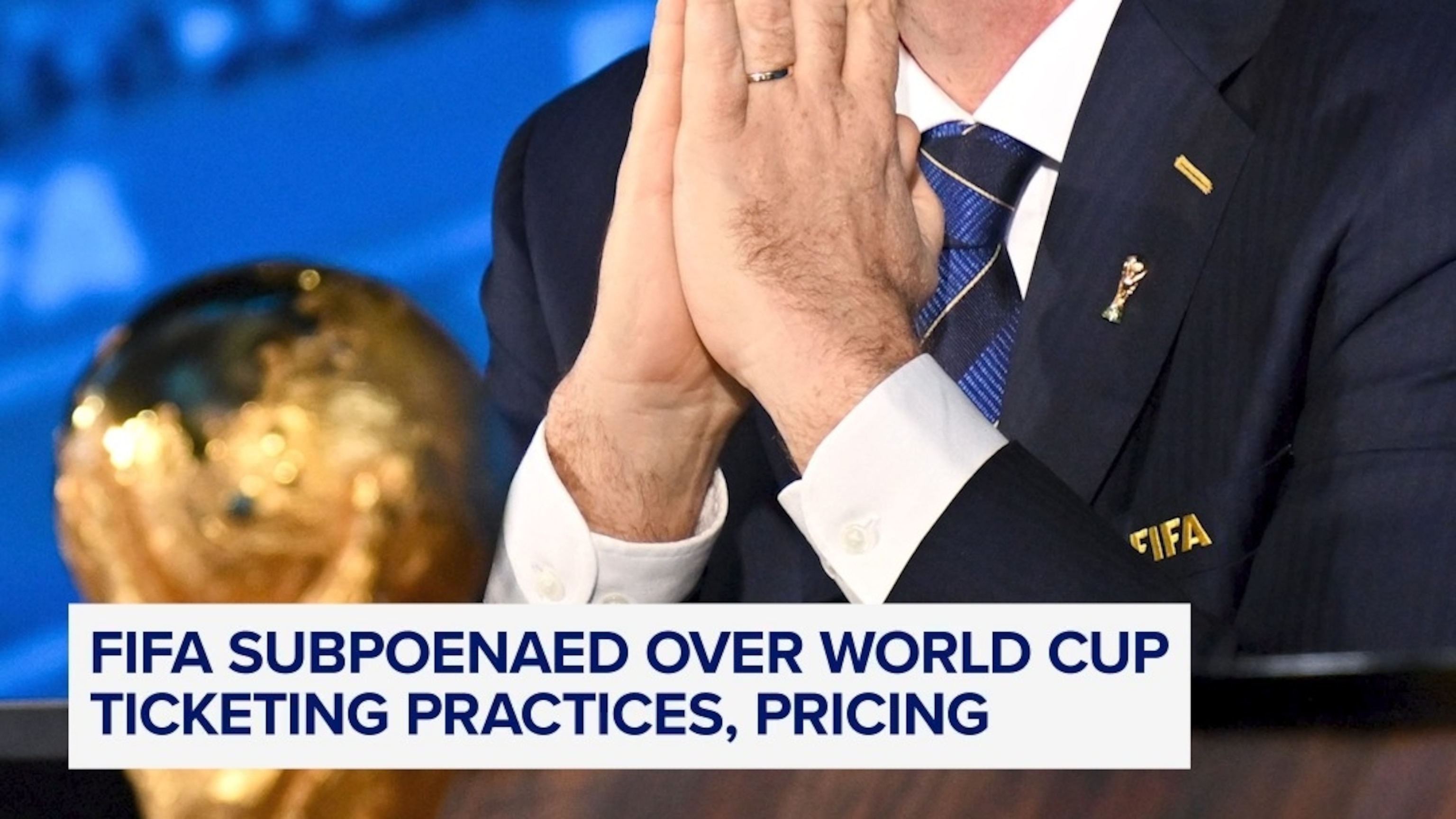 FIFA subpoenaed over World Cup ticketing practices, pricing