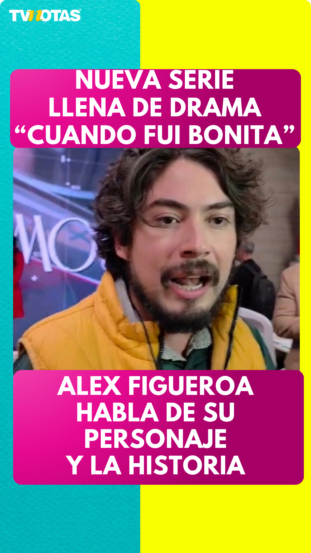 Alex Figueroa revela detalles de “Cuando fui bonita”, la nueva serie de ...