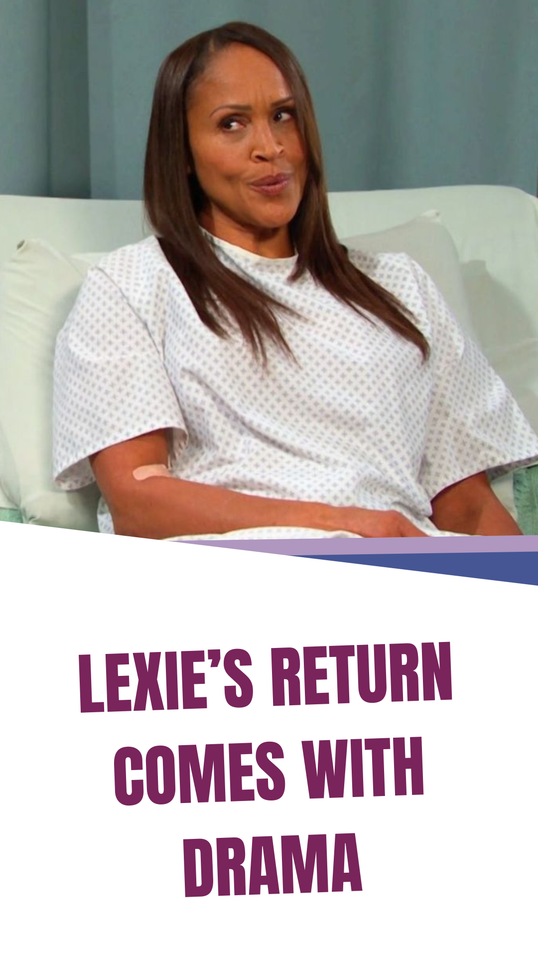 Lexie’s return comes with drama