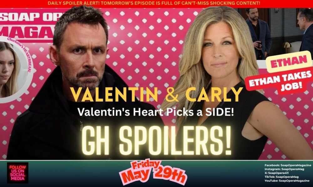 General Hospital spoilers – Friday, May 29: Valentin Cassadine's heart ...
