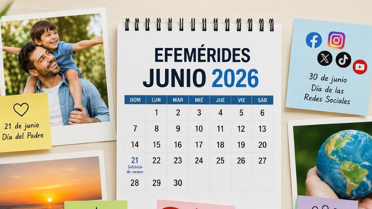 Efemérides de junio 2026: del Día del Padre al Día del Orgullo y más