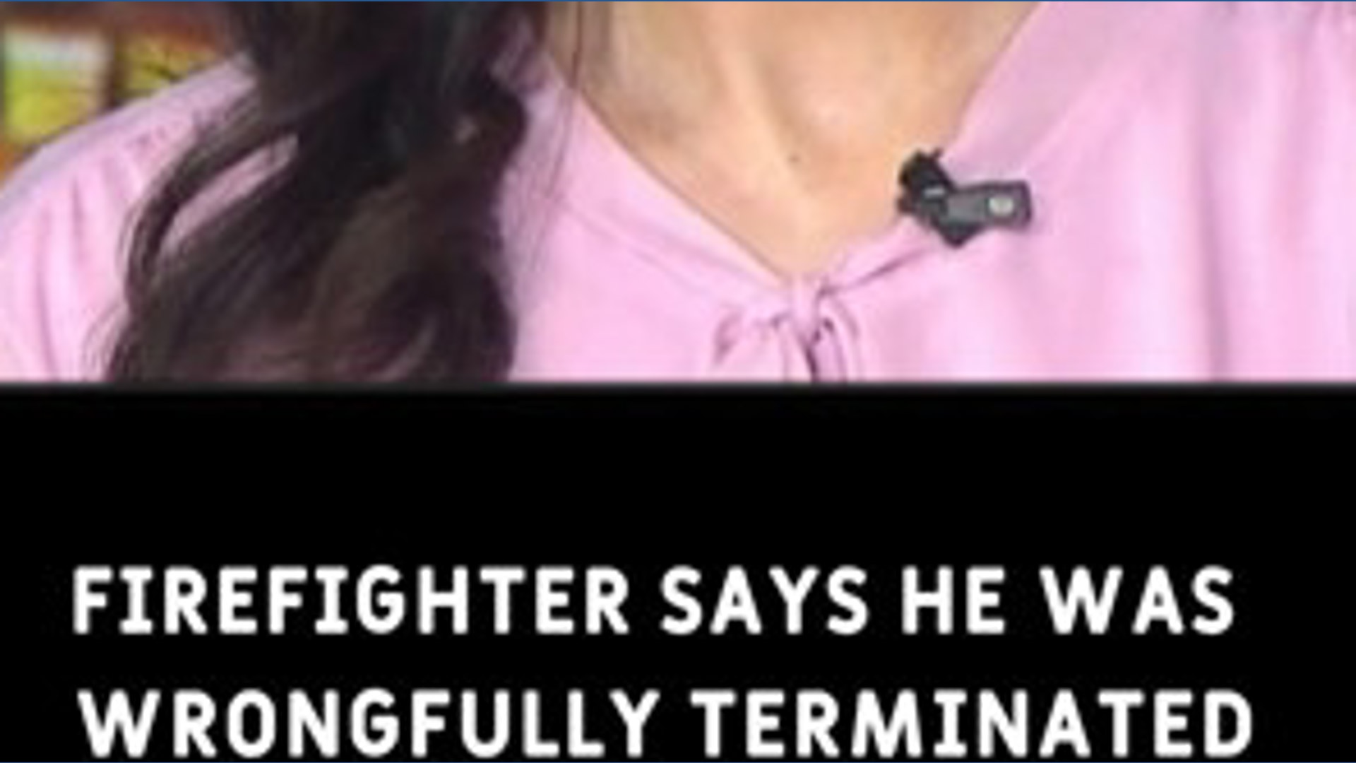 San Antonio firefighter claims he was wrongfully terminated