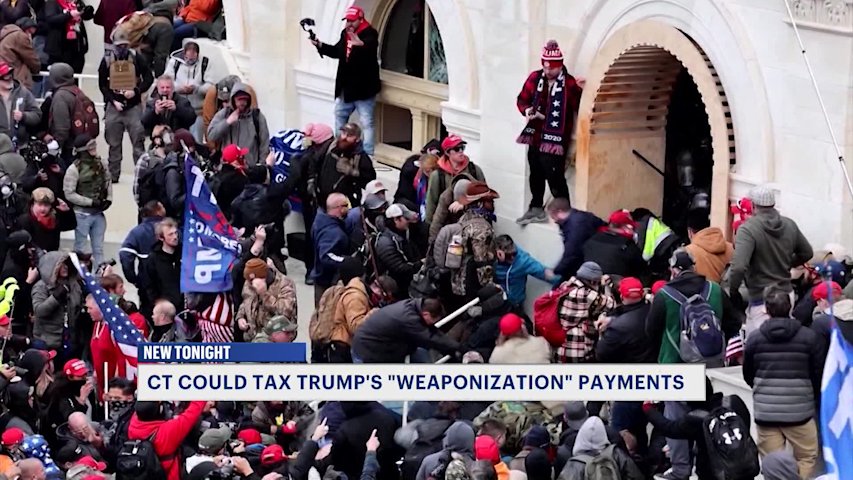 Trump's payments to Jan. 6 rioters could face 100% tax in CT