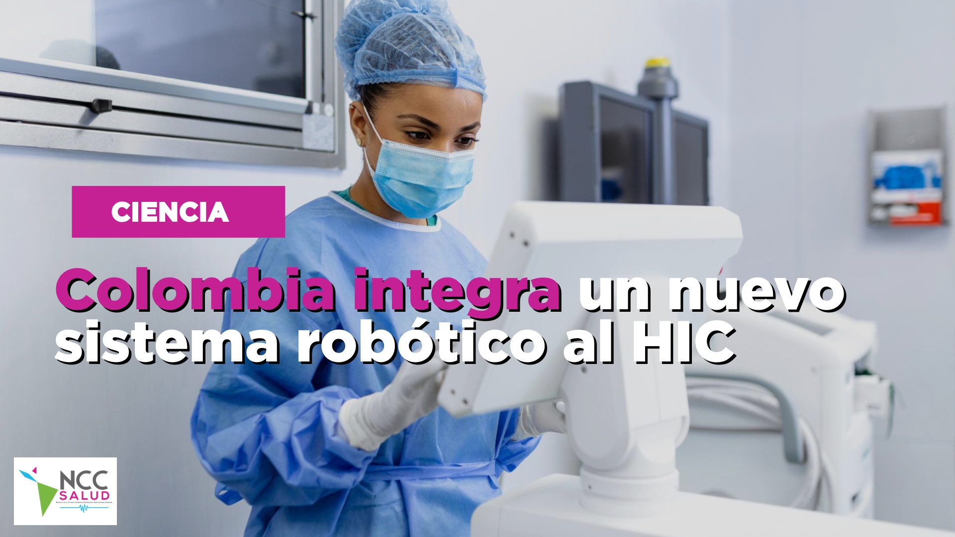 Colombia integra un nuevo sistema robótico al HIC