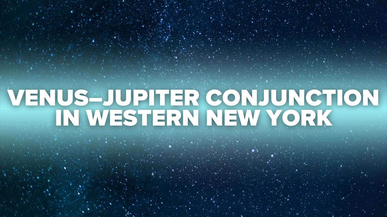 Buffalo skywatchers prepare for rare Venus–Jupiter conjunction on June 9