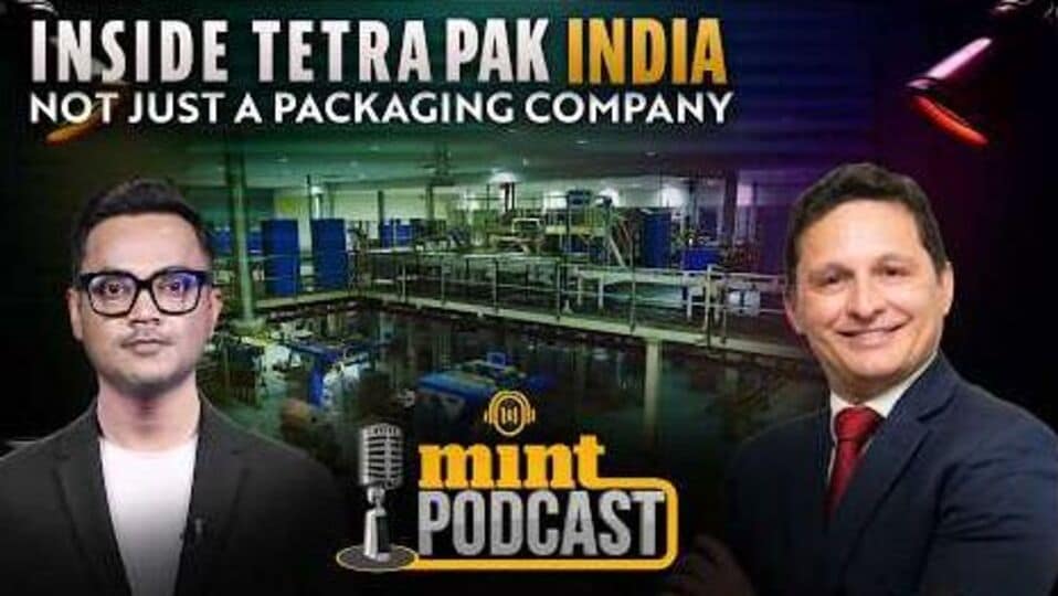 Beyond the carton: Inside Tetra Pak's India expansion