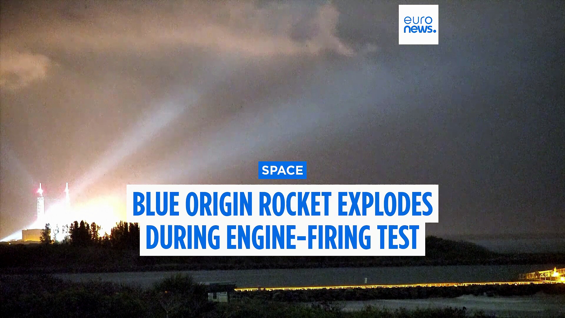 Blue Origin rocket explodes during engine-firing test on launch pad