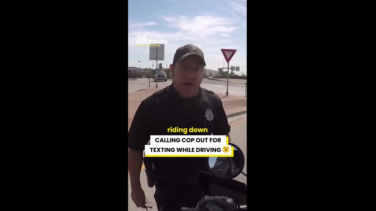 Calling Out Cop For Texting While Drive