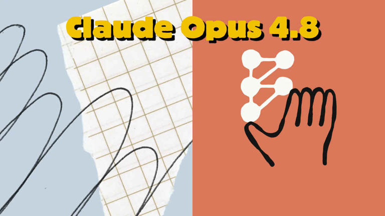 Claude Opus 4.8 is uncertain: Here’s why that’s a good thing