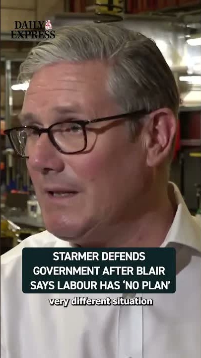 Keir Starmer defends policy choices amid Tony Blair criticism