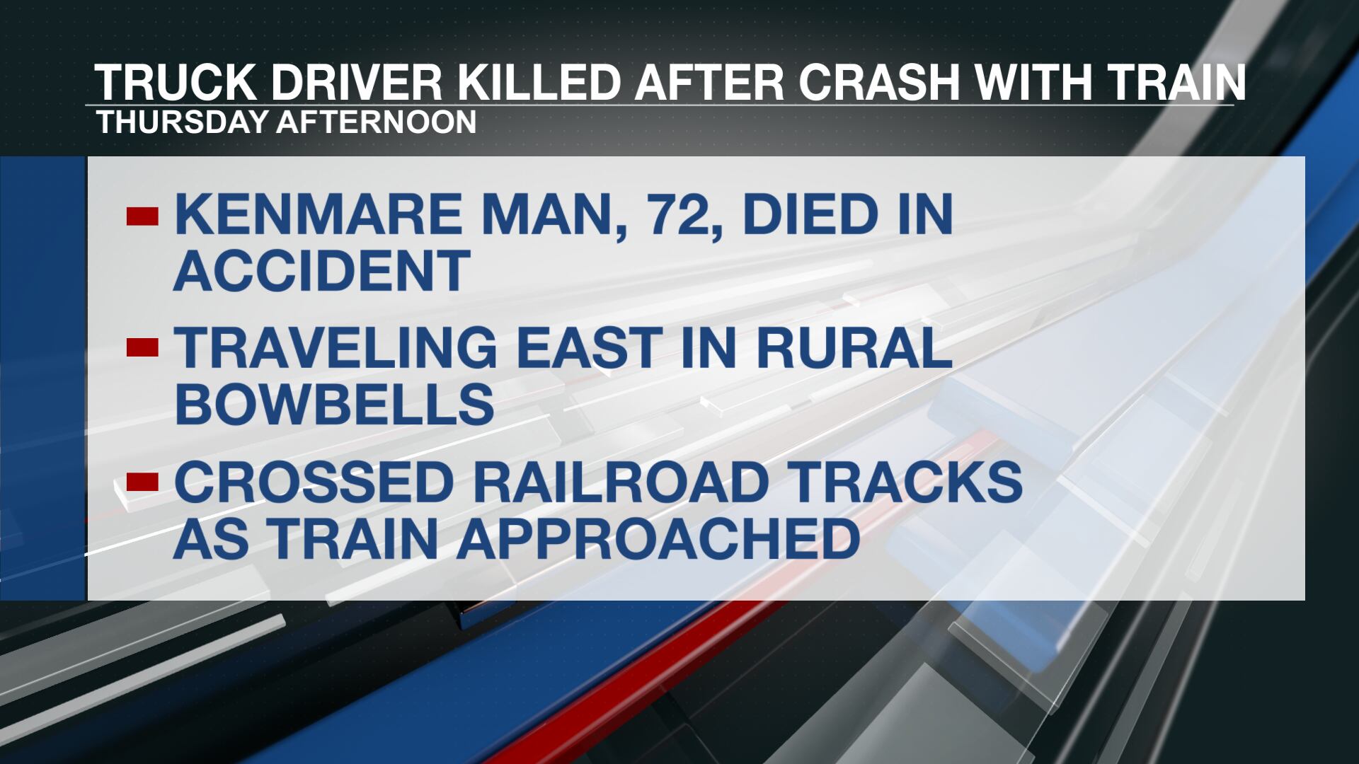 Kenmare man killed in vehicle crash with train Thursday afternoon