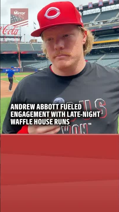 Reds pitcher Andrew Abbott on engagement fueled by late-night Waffle ...