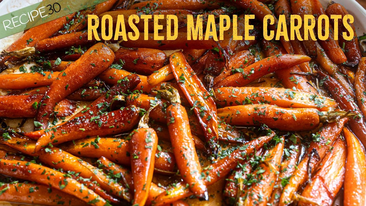 Perfect roasted maple carrots