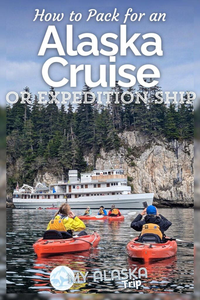 What to pack for a cruise in Alaska: Small ship expedition packing list